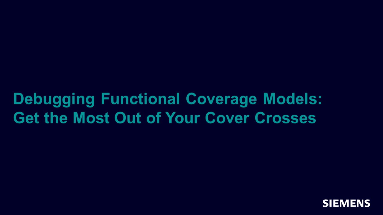 Debugging Functional Coverage Models: Get the Most Out of Your Cover ... Debugging Functional Coverage Models: Get the Most Out of Your Cover ...
